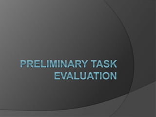 Preliminary task evaluation | PPT