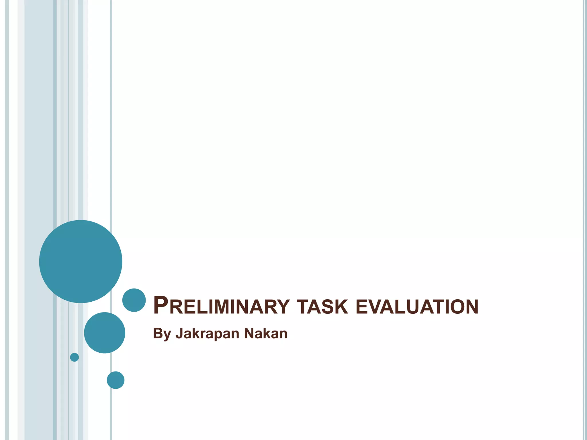 Preliminary task evaluation jakrapan nakan | PPT