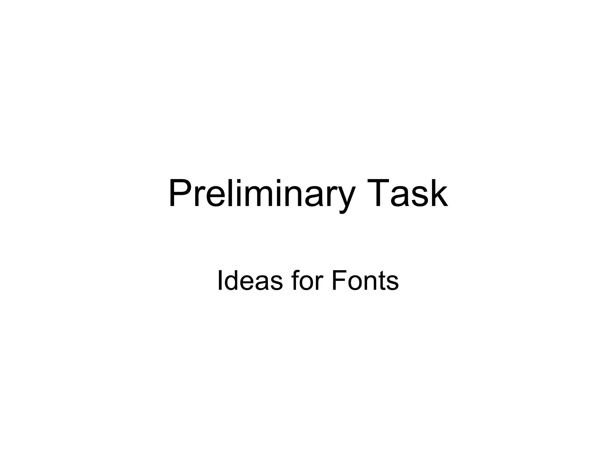 Preliminary task fonts | PPT