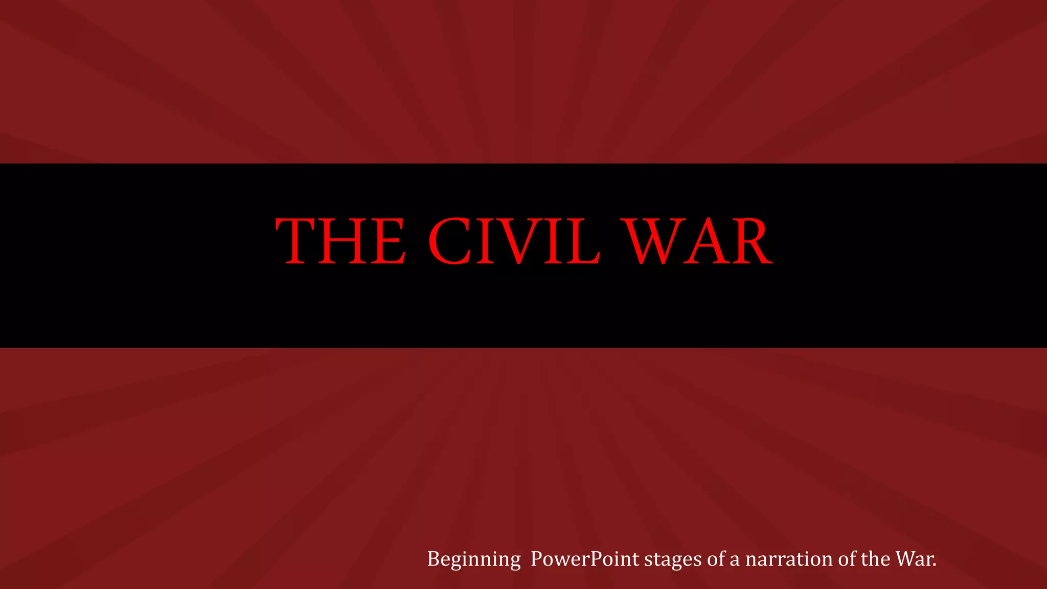 Prelude to and the Civil War part 2 of 2 | PPT