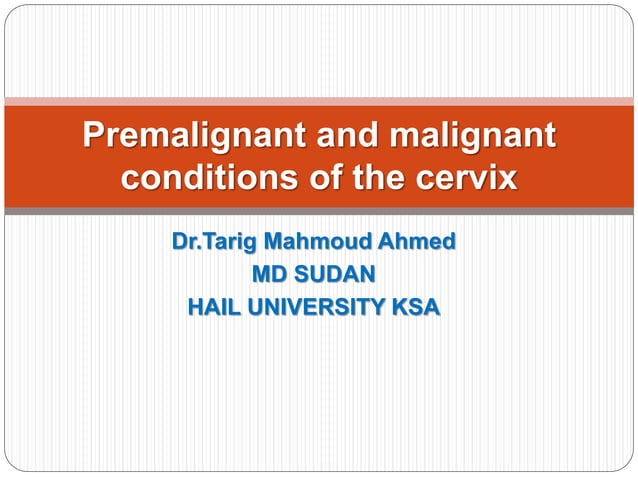 Premalignant And Malignant Conditions Of The Cervix Ppt