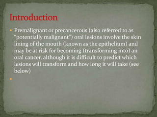 Premalignant lesion (Doctor Faris Alabeedi MSc, MMedSc, PgDip, BDS.) | PPTX