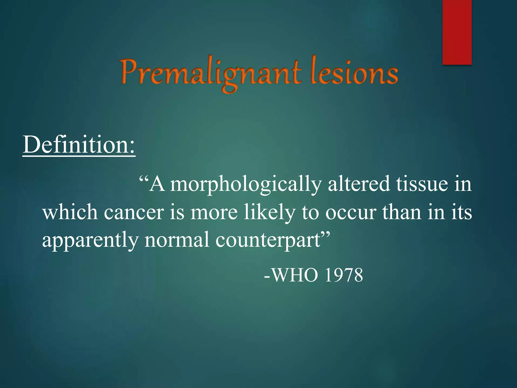 Premalignant lesions and conditions | PPTX