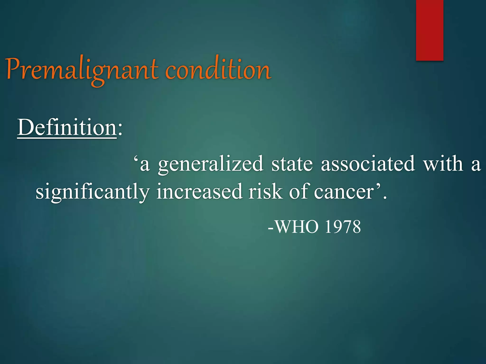 Premalignant lesions and conditions | PPTX