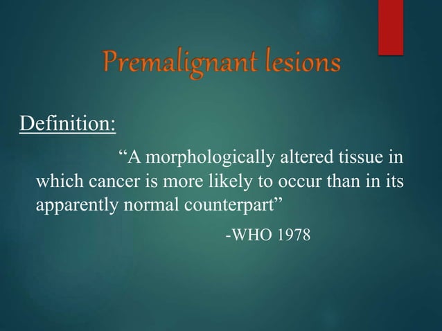 Premalignant lesions and conditions | PPTX
