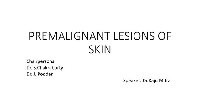 Premalignant lesions of skin | PPTX