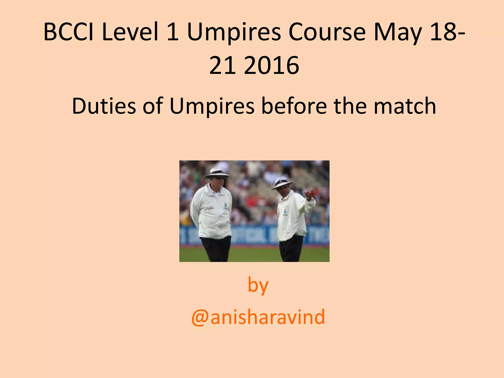 Pre-match duties of Cricket Umpires | PPTX