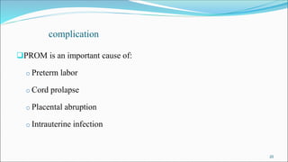 Premature rupture of membrane (PROM).pptx