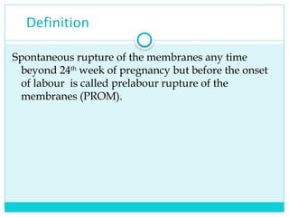 PREMATURE RUPTURE OF MEMBRANE(PROM) new.pptx