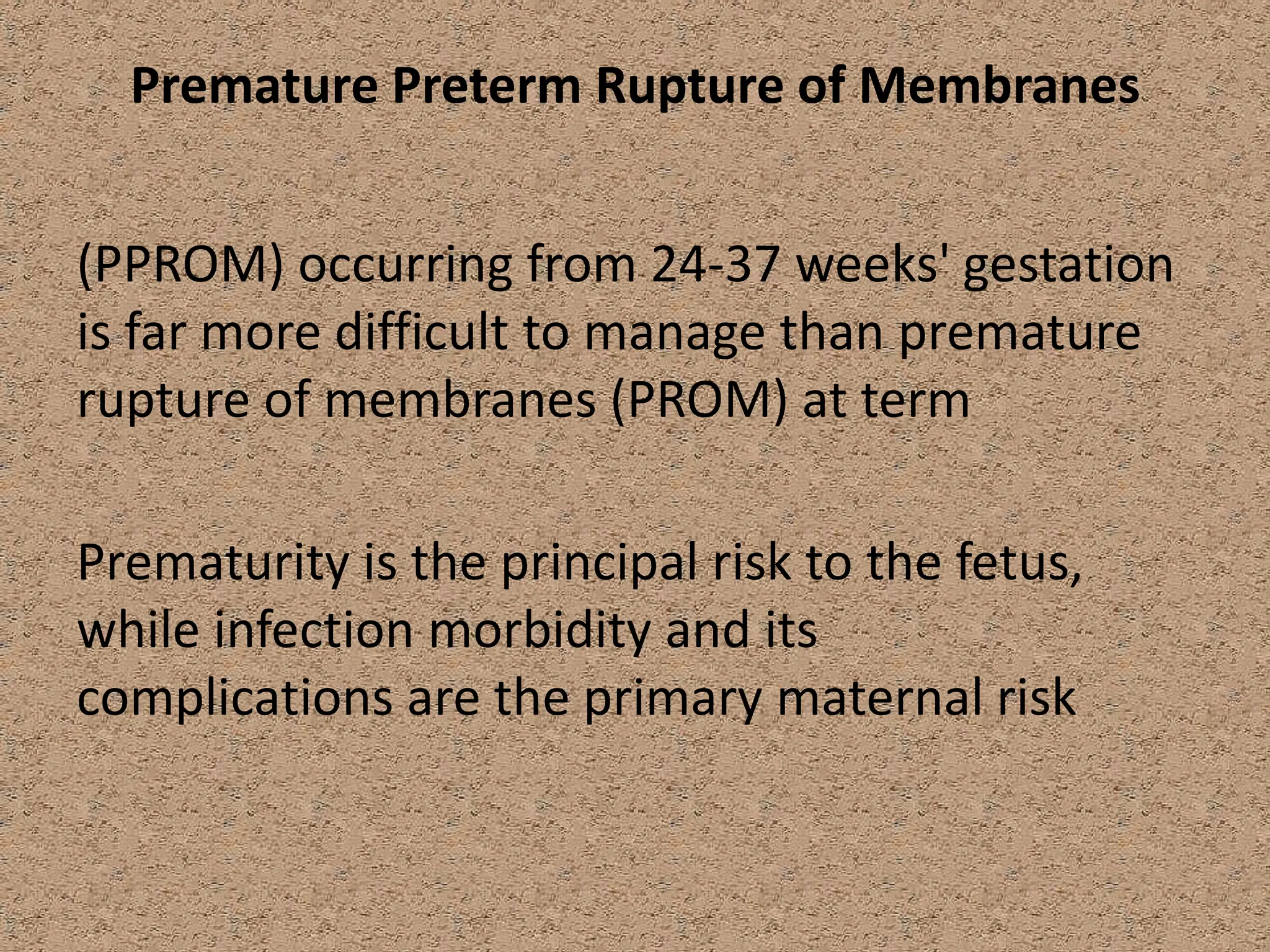 Premature Rupture of Membranes.....pptx