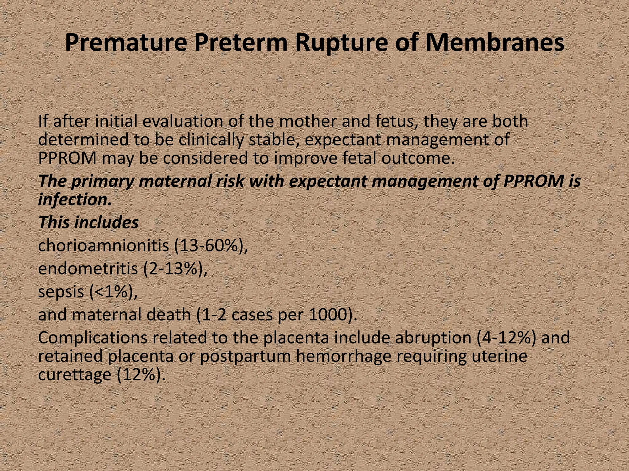 Premature Rupture of Membranes.....pptx
