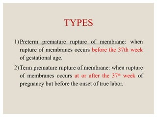 PREMATURE RUPTURE OF MEMBRANES.pptx FOR NURSING STUDENTS CREATED BY ...