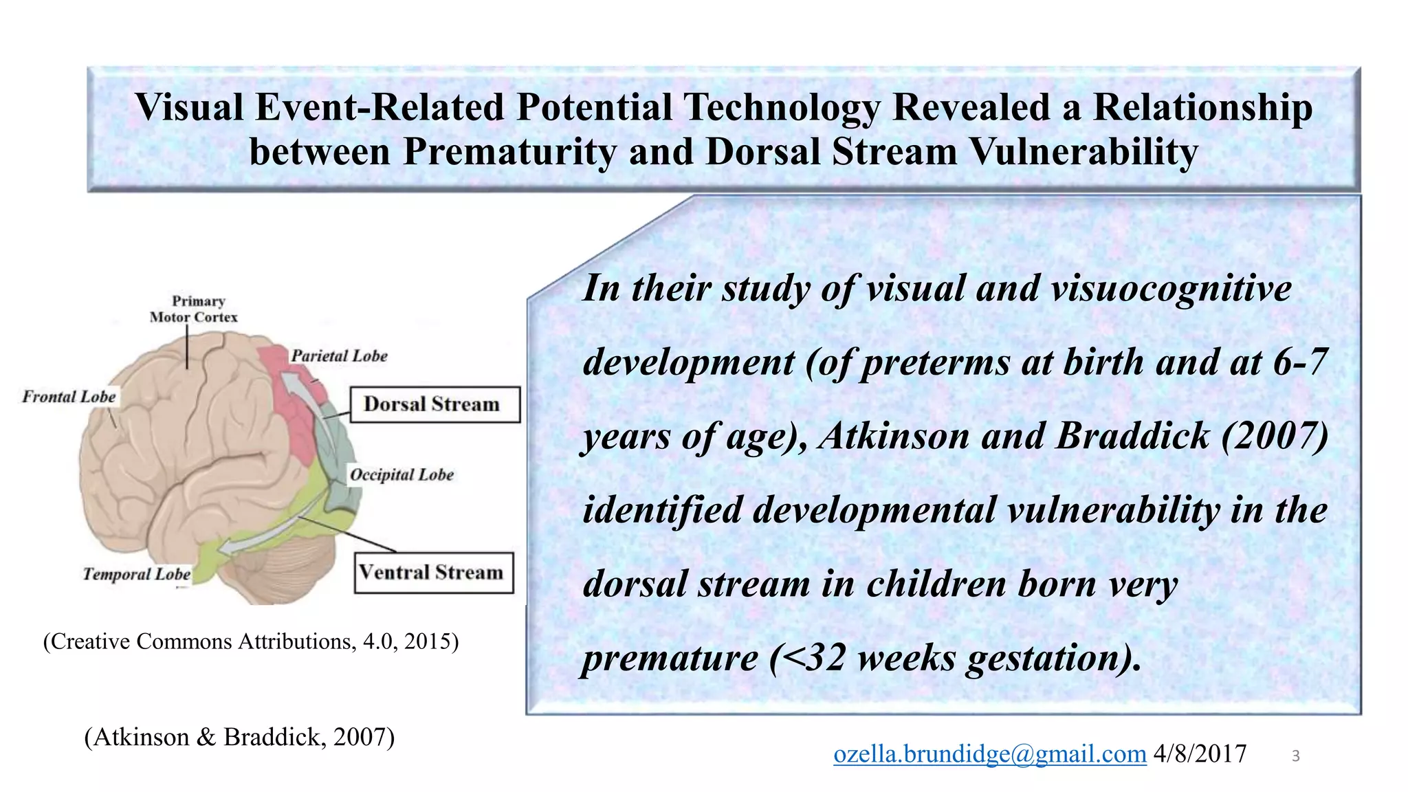 Prematurity affects the integrity of the dorsal and ventral streams | PPTX