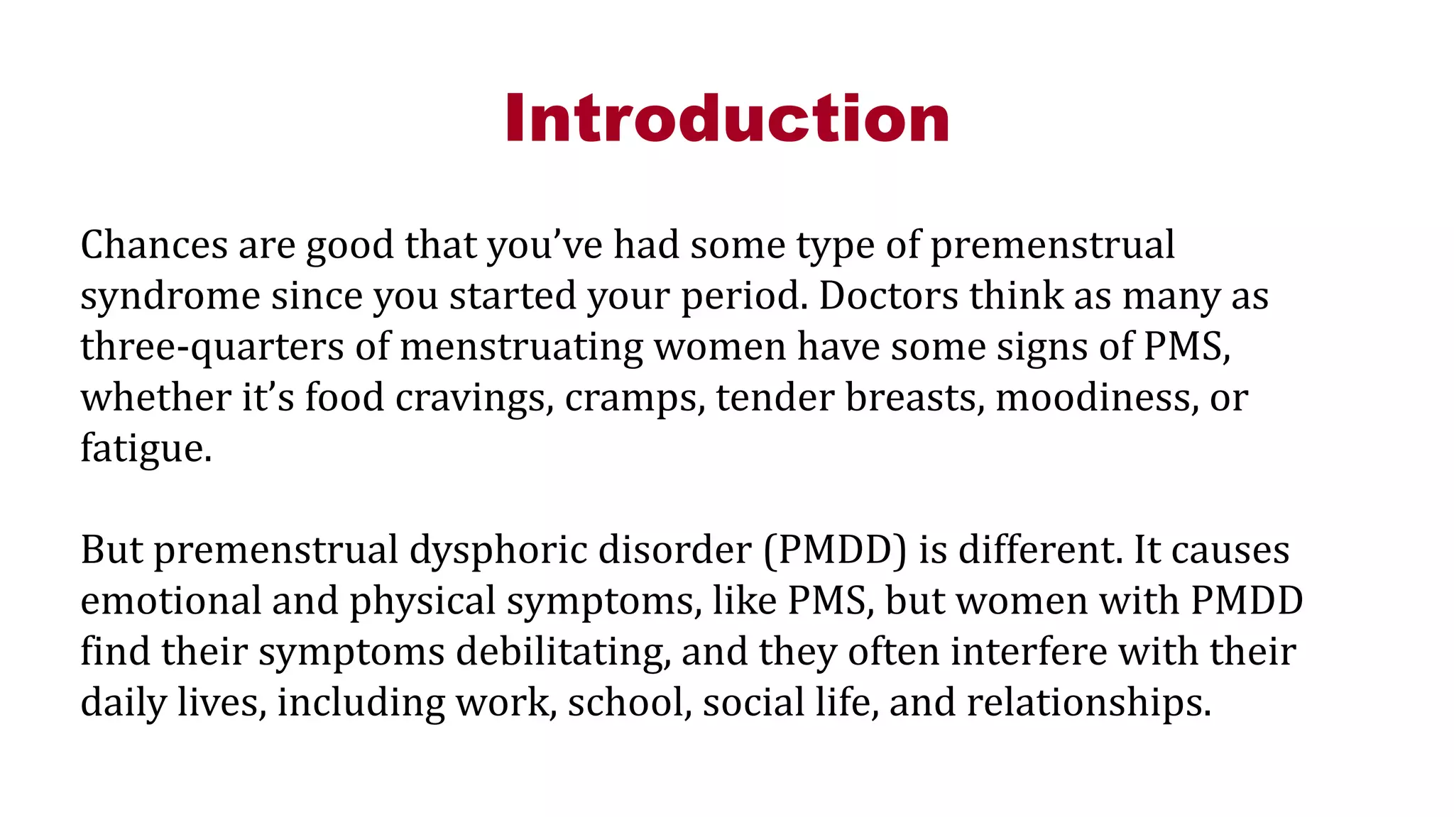 Premenstrual Dysphoric Disorder (PMDD)-a brief medical study.. | PPTX