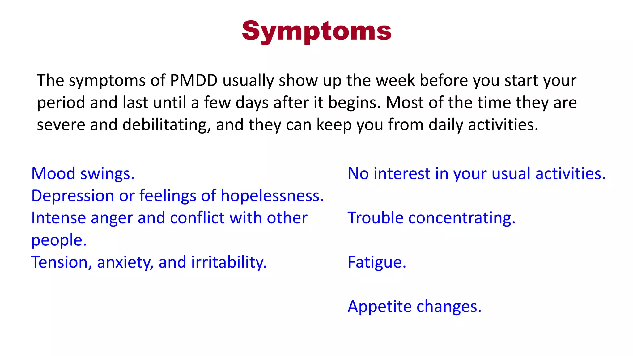 Premenstrual Dysphoric Disorder (PMDD)-a brief medical study.. | PPTX