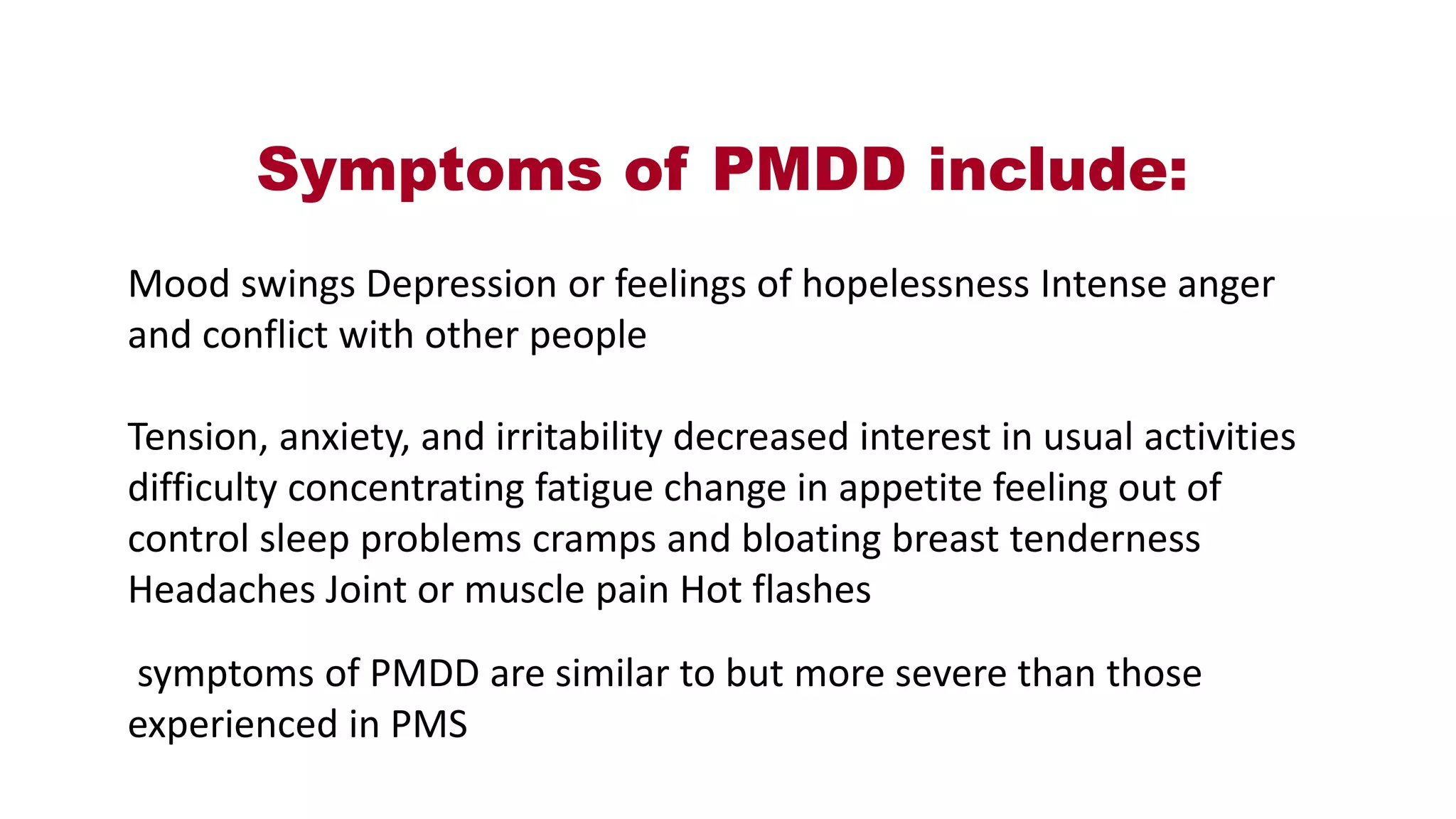 Premenstrual Dysphoric Disorder (PMDD)-a brief medical study.. | PPTX