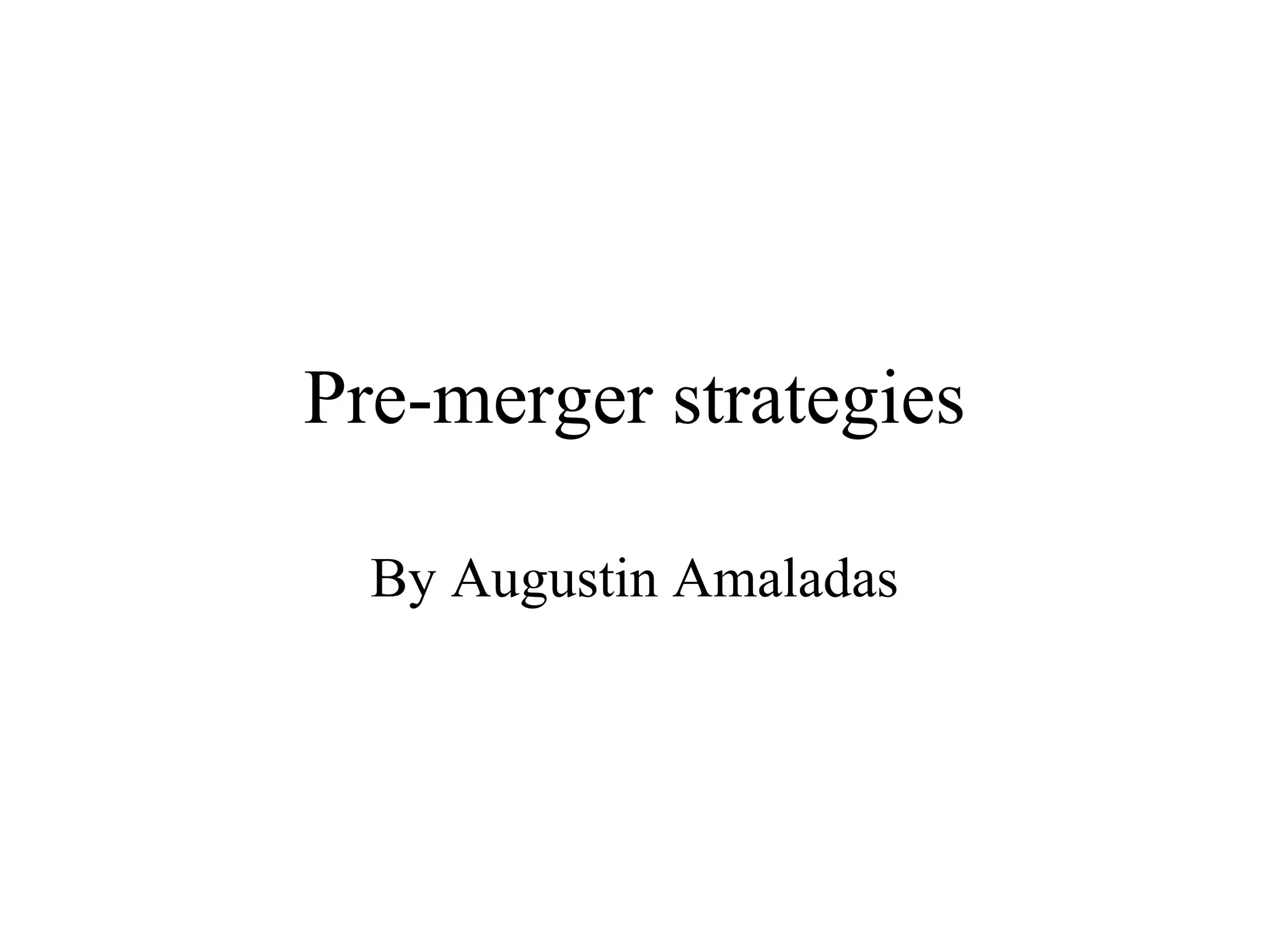 Pre-merger strategies | PPT