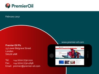 Premier Oil Investor Presentation 2017-February | PPT