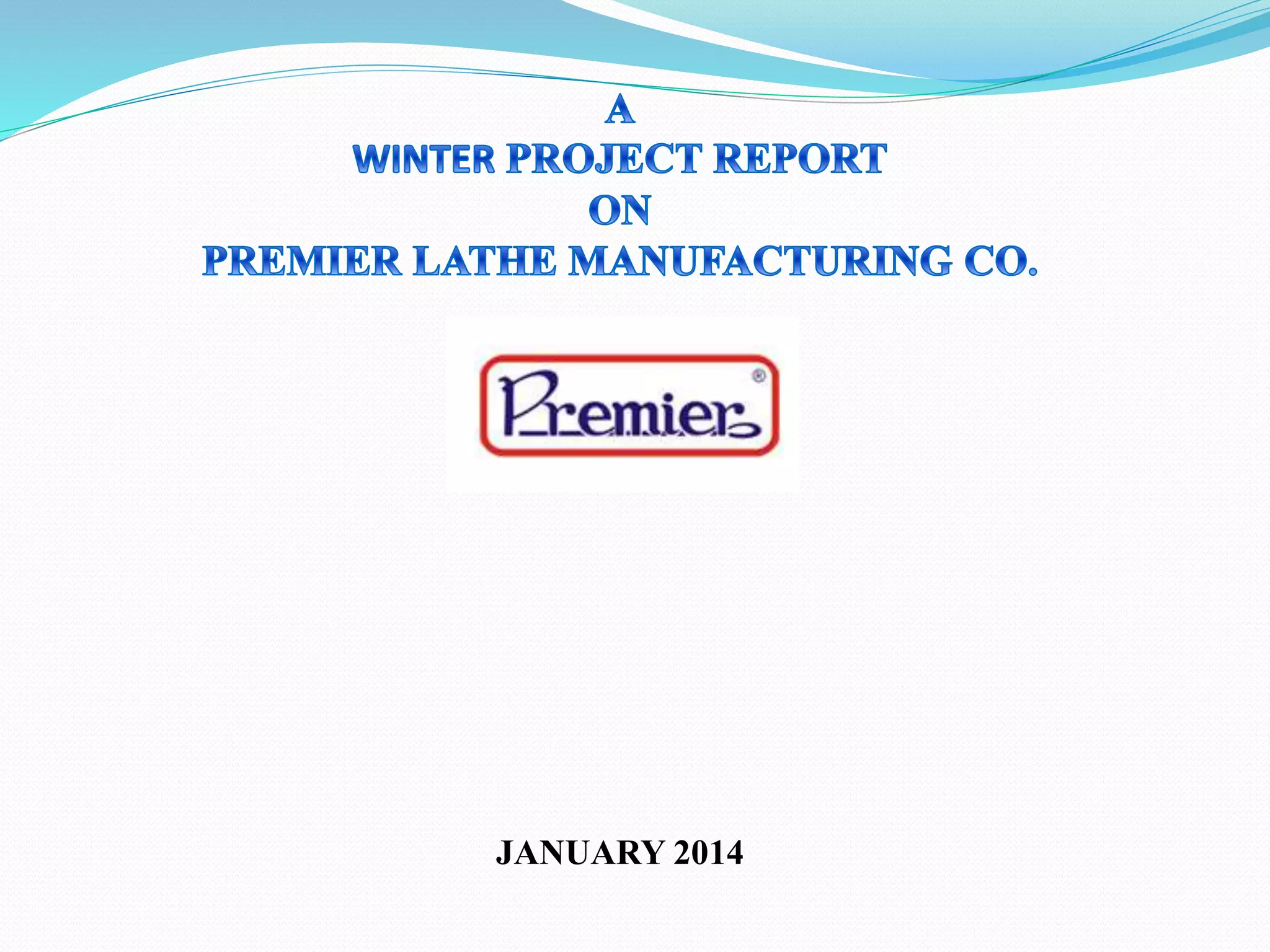 Premier lathe manufacturing co. | PPTX