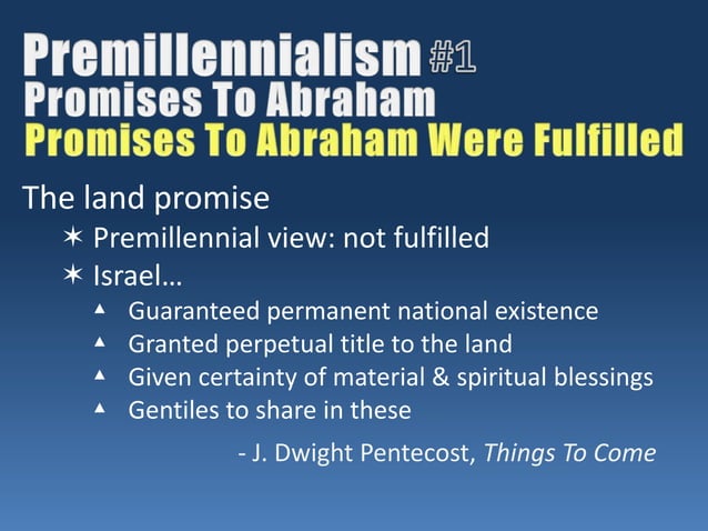 Premillennialism 01: Abraham | PPTX