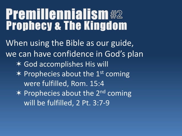 Premillennialism 02:Prophecies Kingdom 1 | PPT