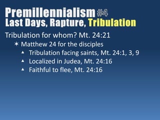 Premillennialism 04-last-days-rapture-tribulation | PPT