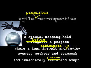 Pre Mortem Retrospectives | PPT