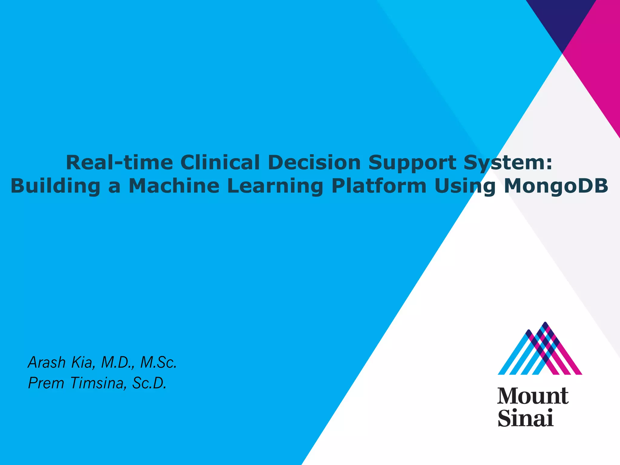 MongoDB World 2019: A Real-time Clinical Decision Support System: Building A Machine Learning ...