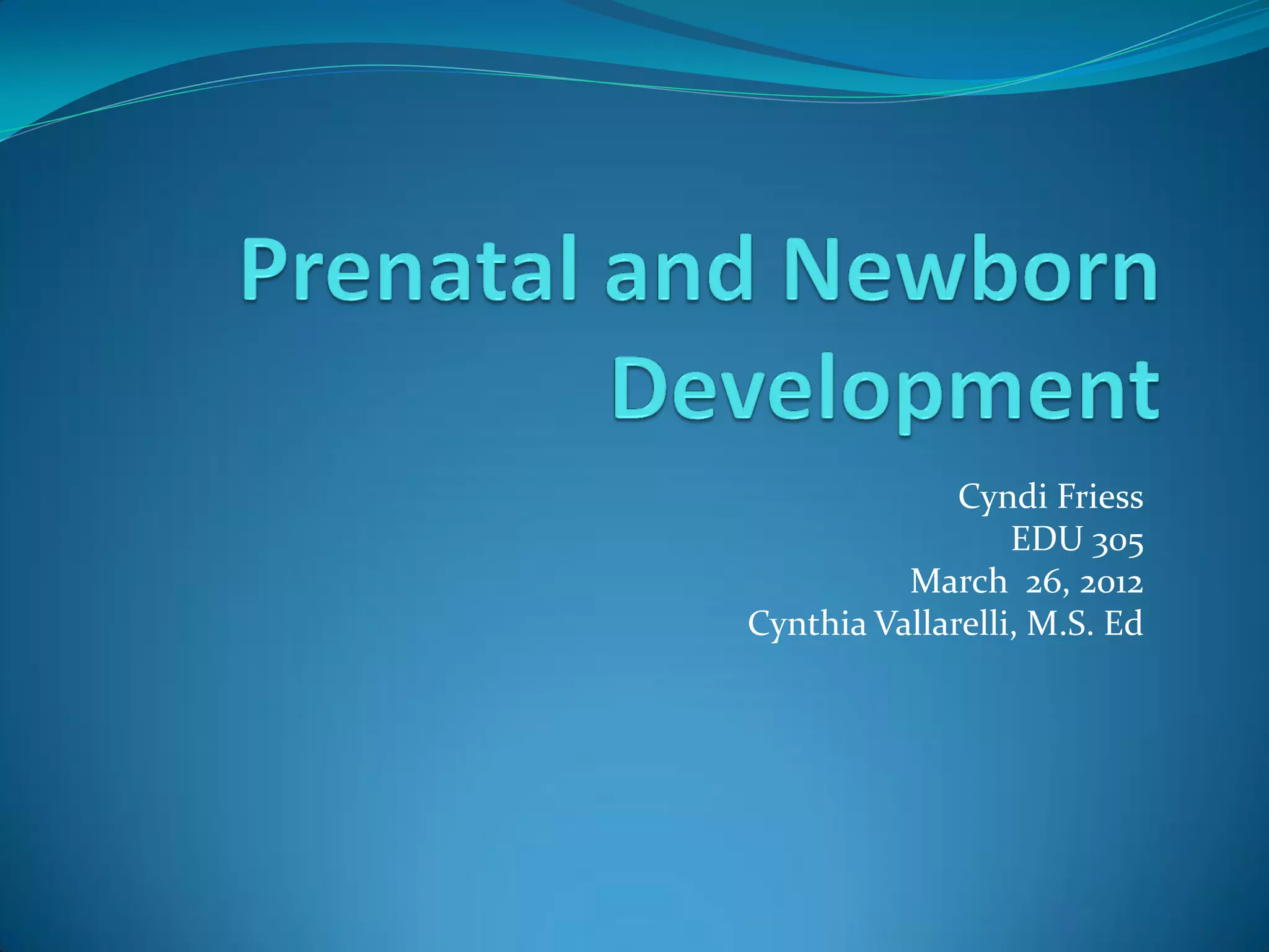 Prenatal and newborn development | PPT