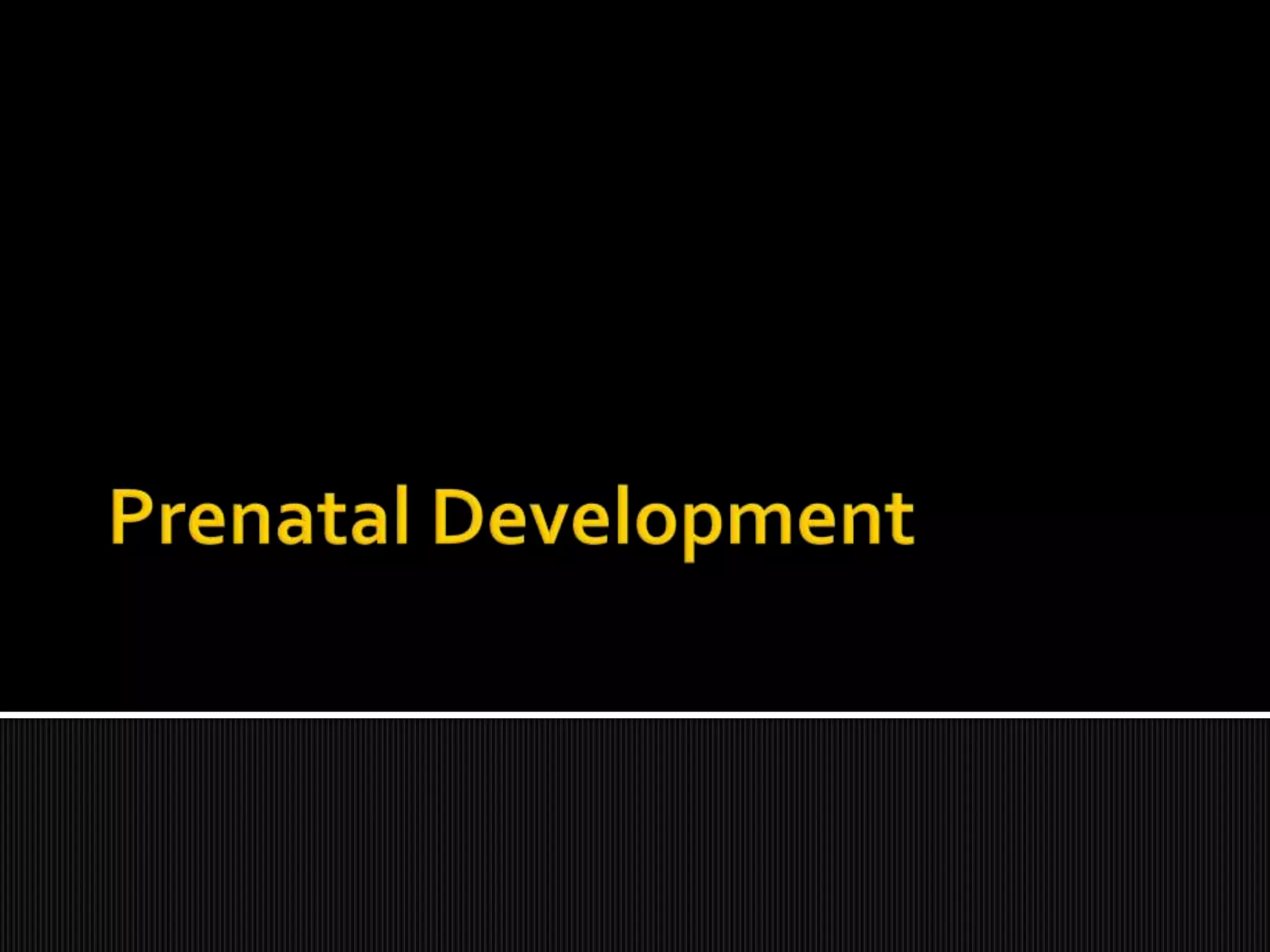 Prenatal development | PPTX