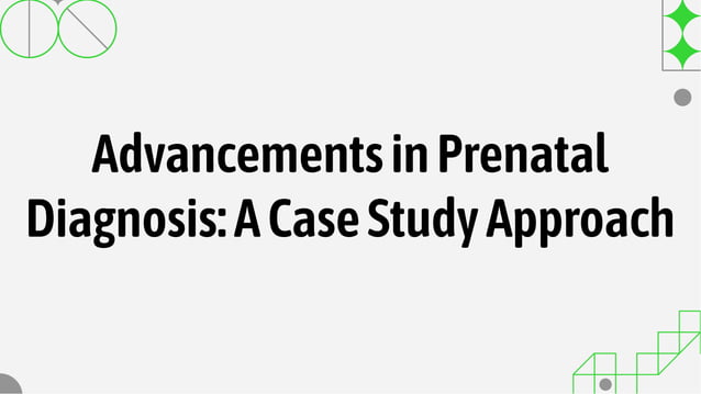 Prenatal diagnosis presentation case.pdf | Pregnancy | Reproductive Health