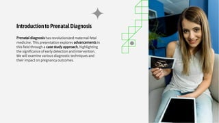 Prenatal diagnosis presentation case.pdf | Pregnancy | Reproductive Health
