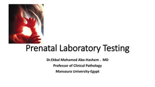 Prenatal laboratory testing | PPTX