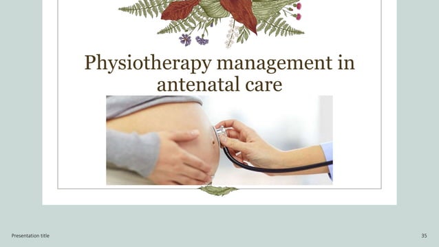 PRENATAL PHYSIOTHERAPY / antenatal pt management | PPTX