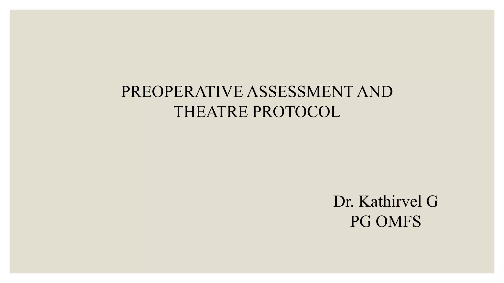 Preop assessment and operation theatre protocols.pptx