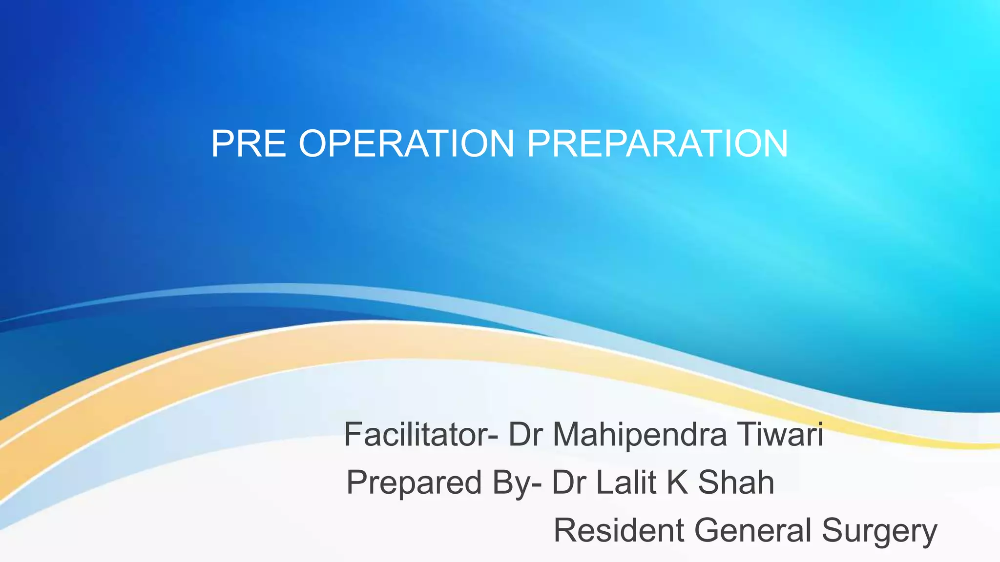 PRE OPERATION PREPARATION | PPTX