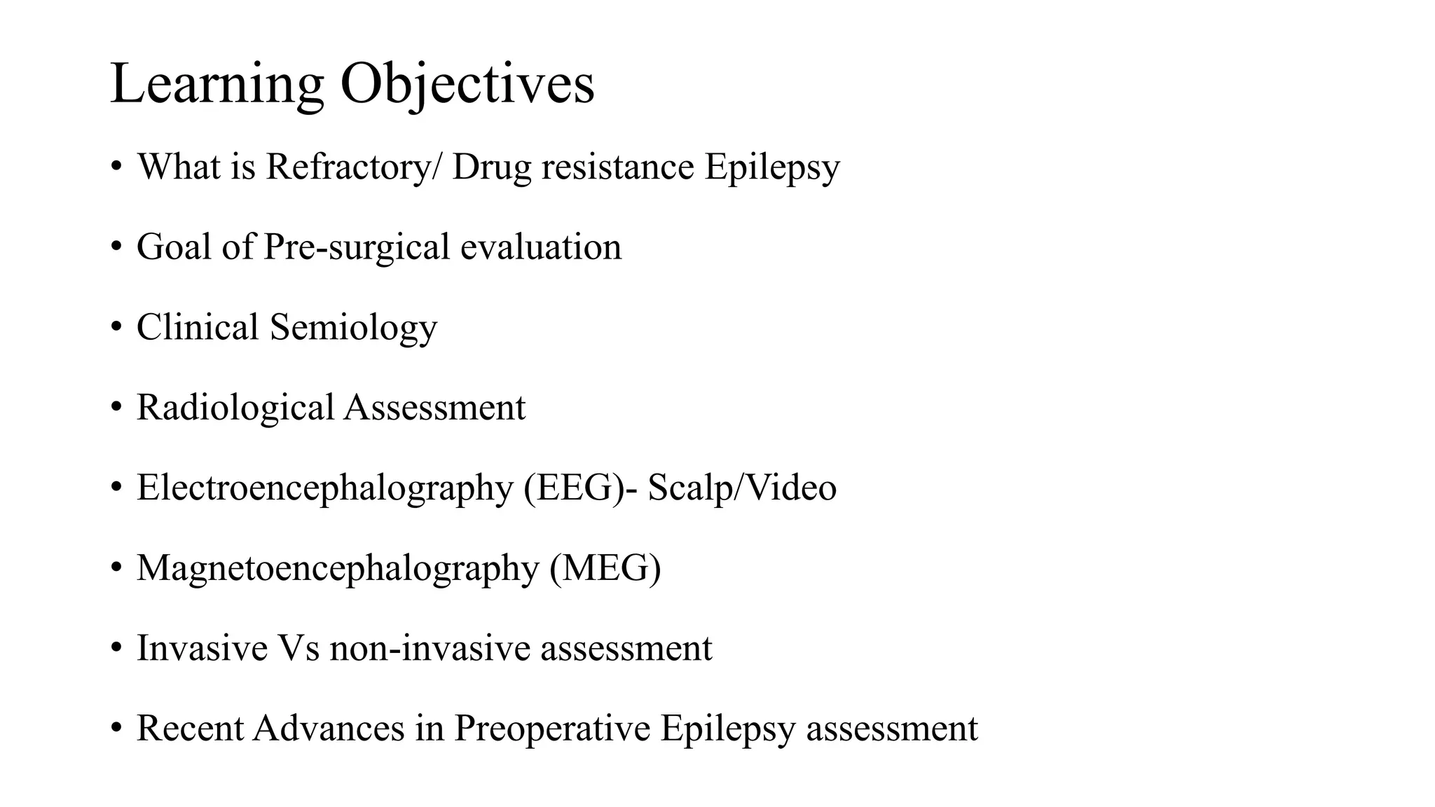 Preoperative assessment of epilepsy clinical & radiological, eeg, meg ...