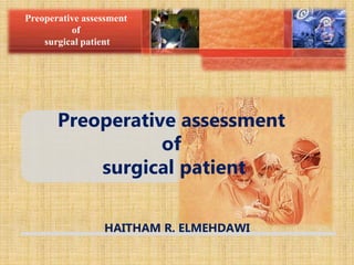 Preoperative assessment of surgical patient 2019.pptx