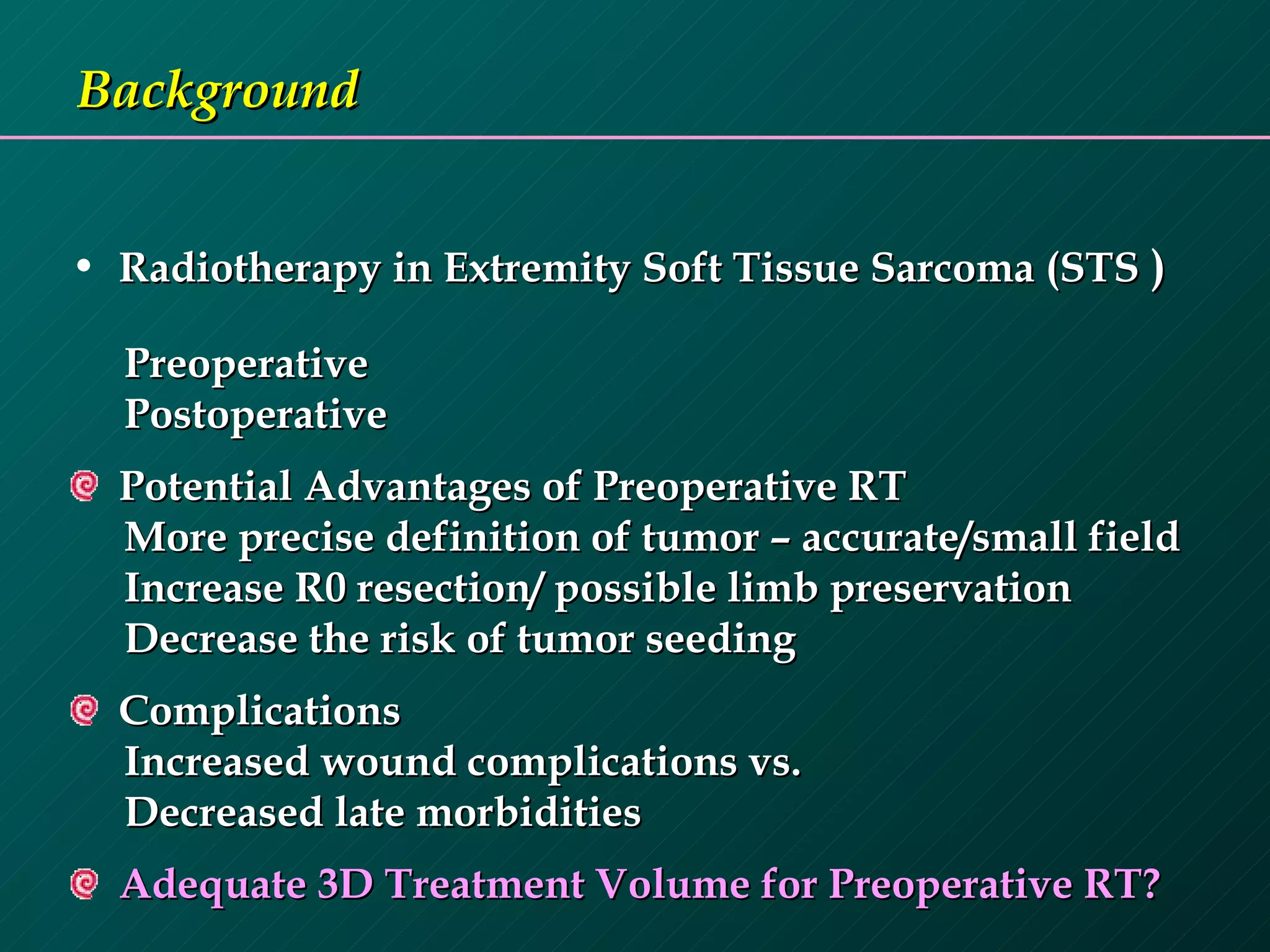 Preoperative Radiotherapy In Extremity Soft Tissue Sarcoma | PPT