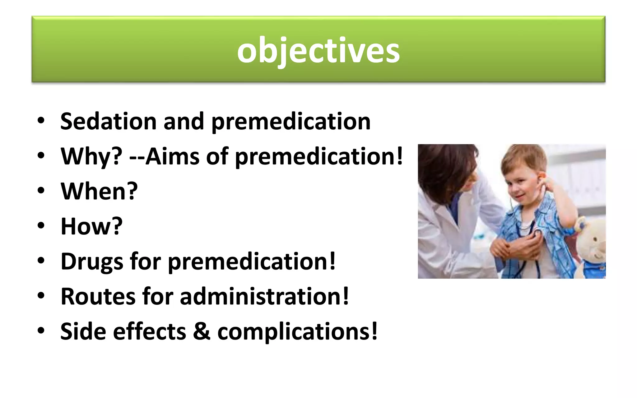 Preoperative sedation and premedication in pediatrics | PPTX