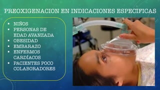 TIPOS DE PREOXIGENACIÓN DURANTE LA INDUCCION ANESTESICA | PDF