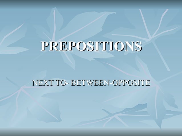 Prep 2 ( Prepositions) | PPT