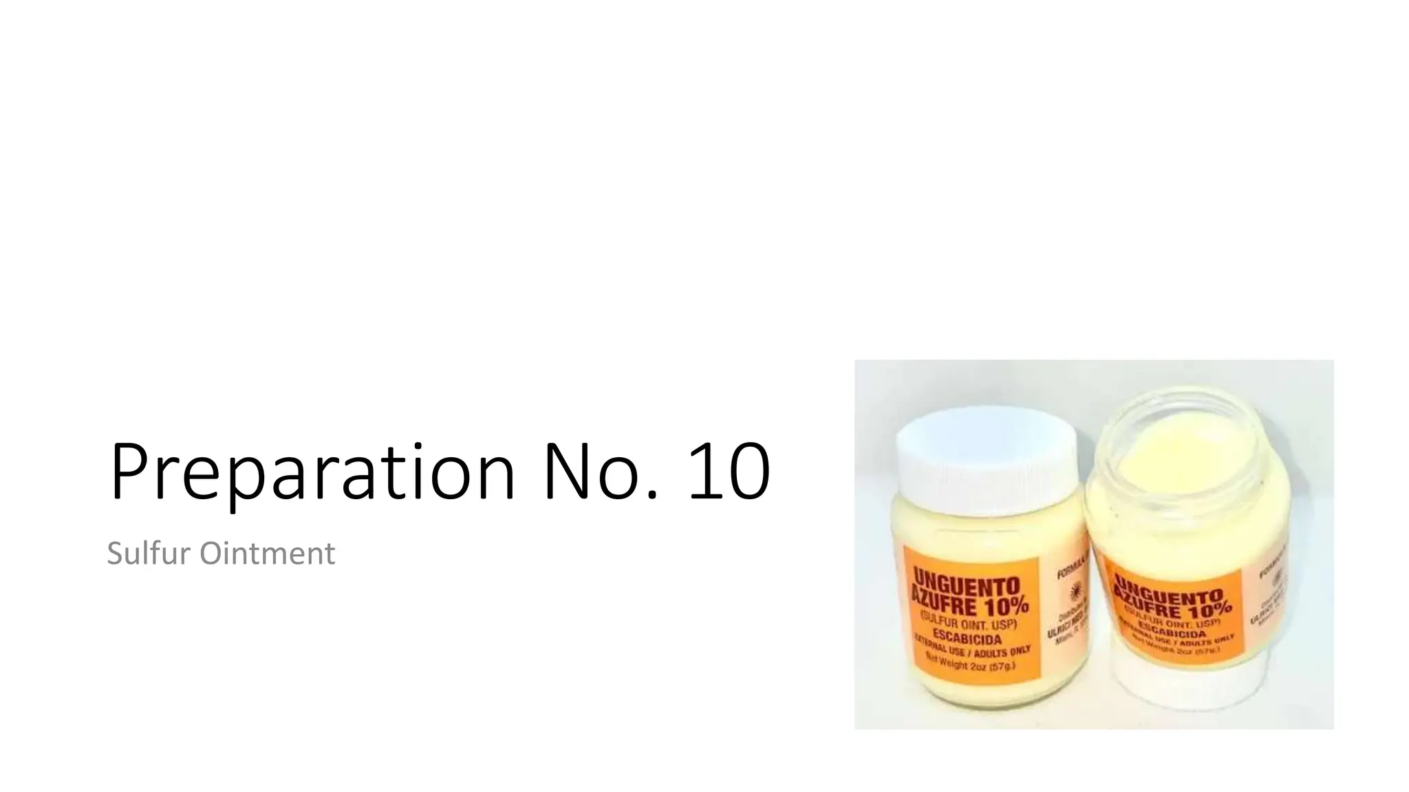 Preparation # 10 Sulfur Ointment.pptx
