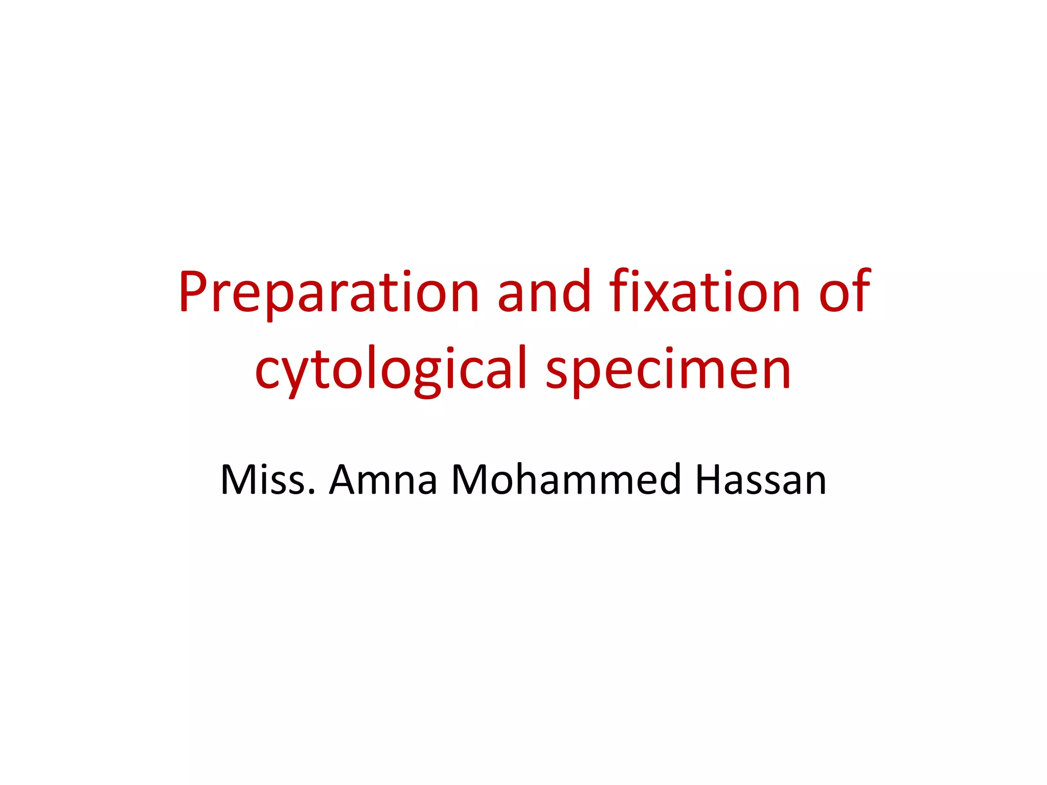 Preparation and fixation of cytological specimen.pptx