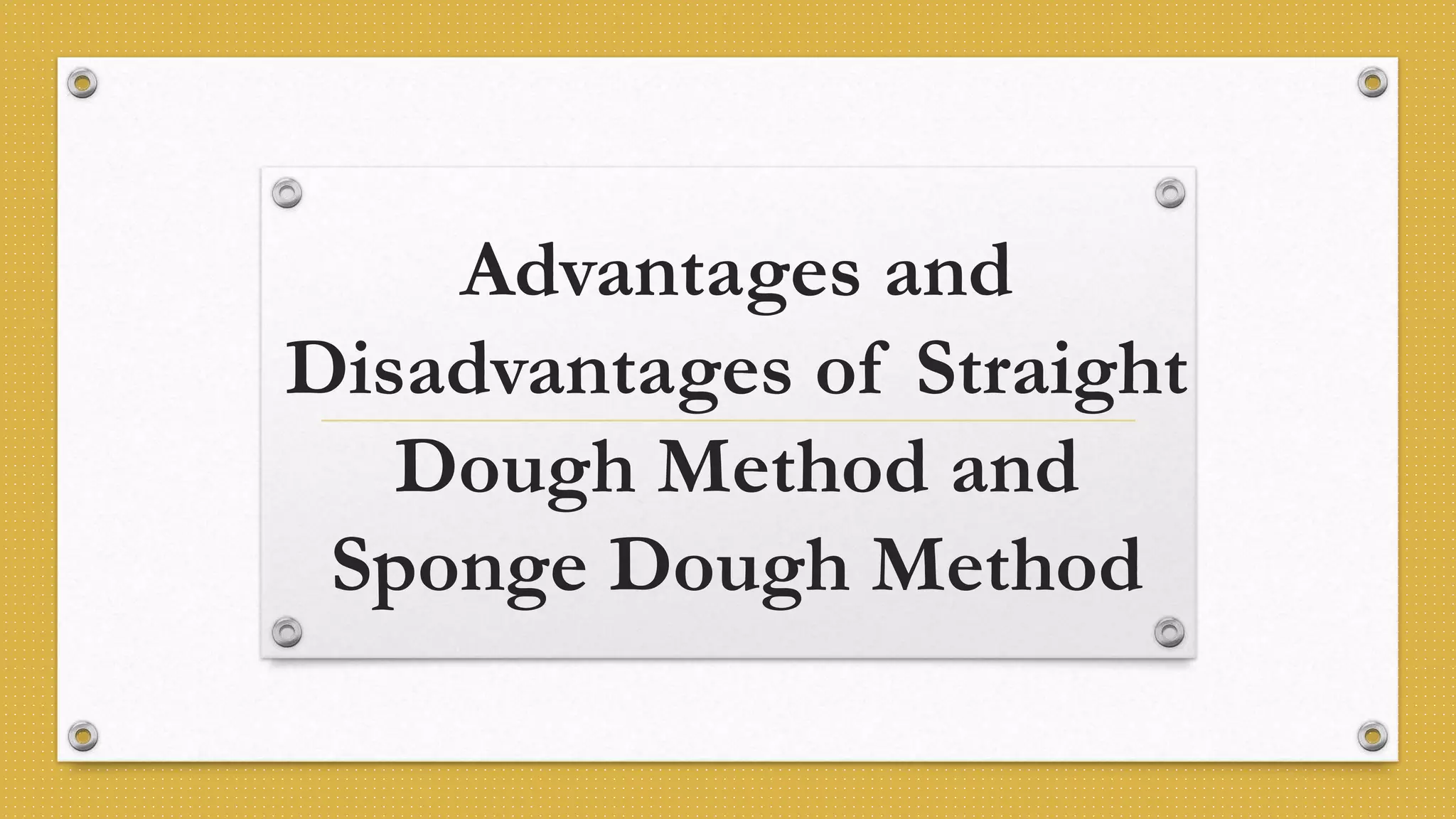 Preparation and Mixing of Sponge Dough and Straight | PPTX