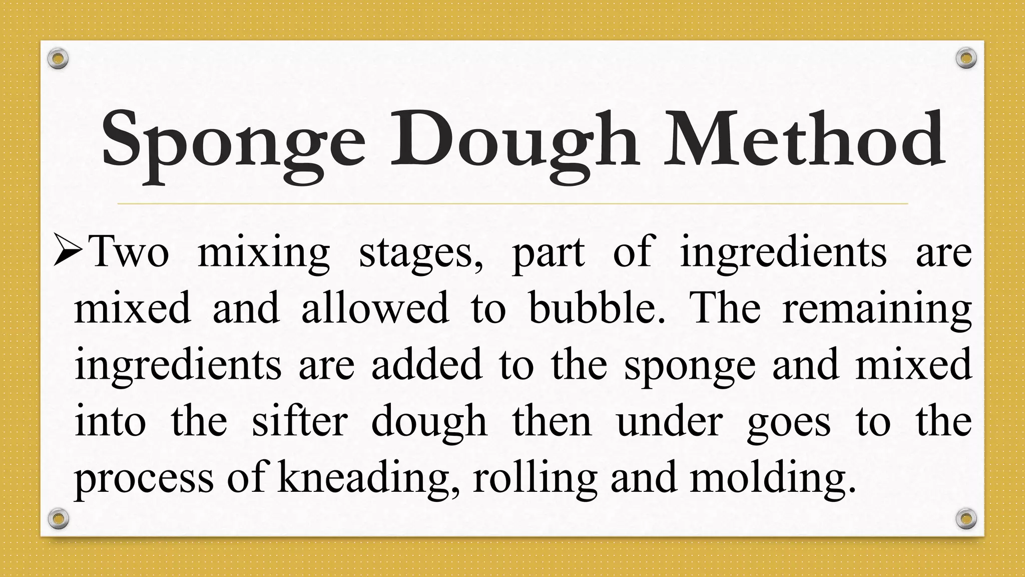 Preparation and Mixing of Sponge Dough and Straight | PPTX