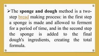 Preparation and Mixing of Sponge Dough and Straight | PPTX