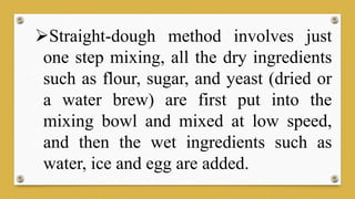 Preparation and Mixing of Sponge Dough and Straight | PPTX