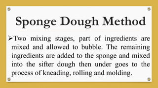 Preparation and Mixing of Sponge Dough and Straight | PPTX