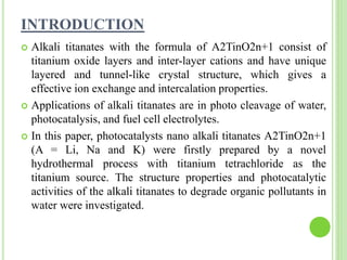 Preparation and photocatalytic activity of alkali titanate | PPTX